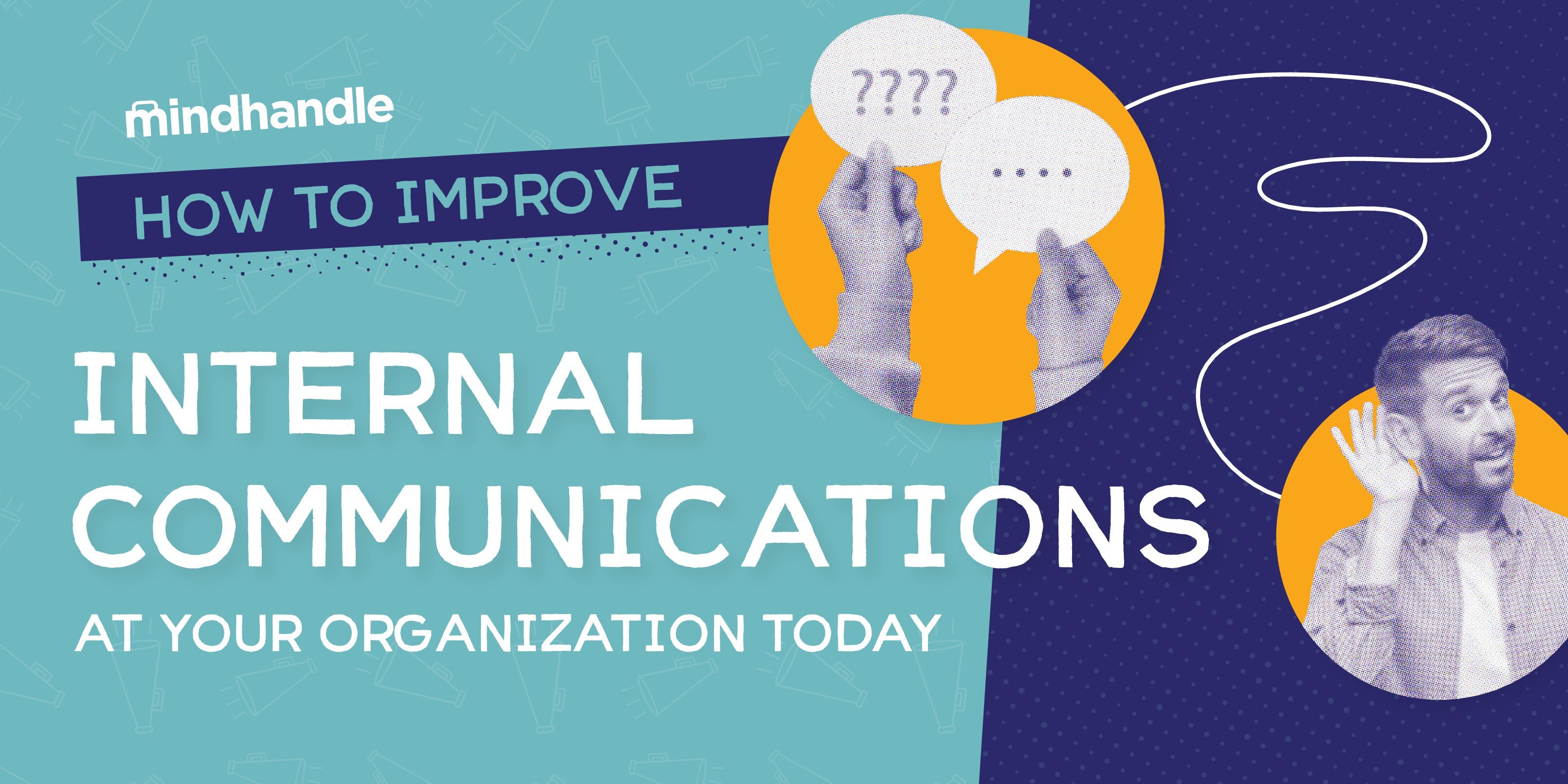 How to Improve Internal Communications at Your Organization Today